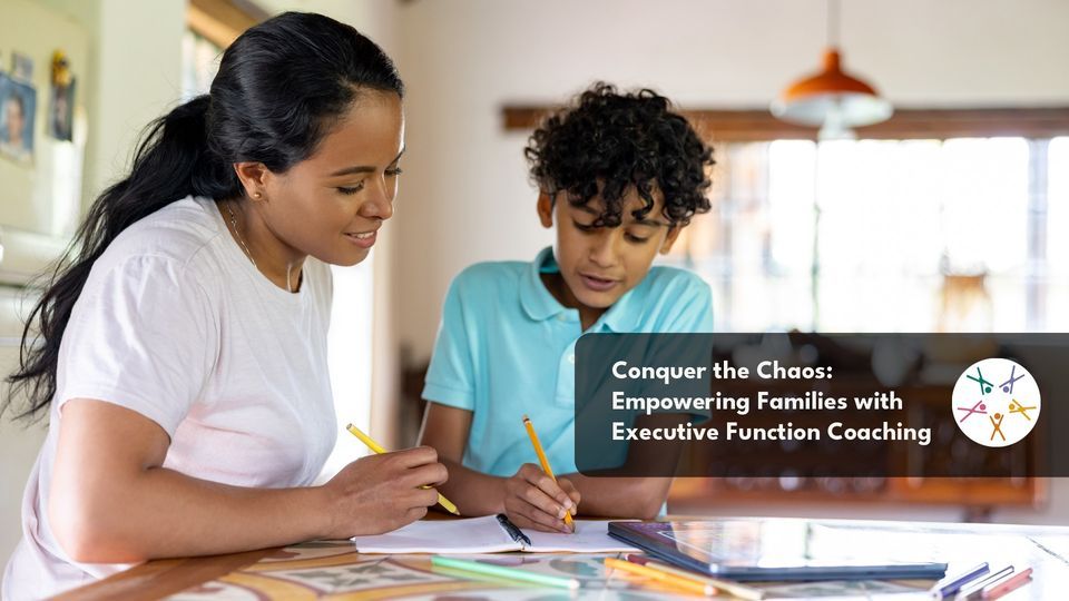 Conquer the Chaos: Empowering Families with Executive Function Coaching, Rocky River Public ...