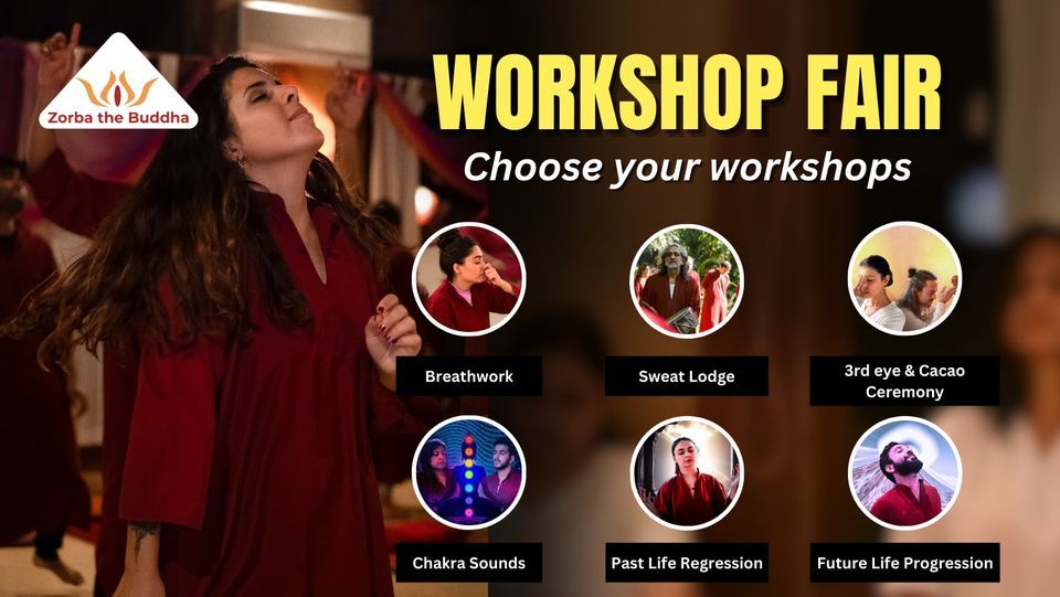 Workshop Fair – Workshops opened in Inner Discovery Retreat, Zorba the ...