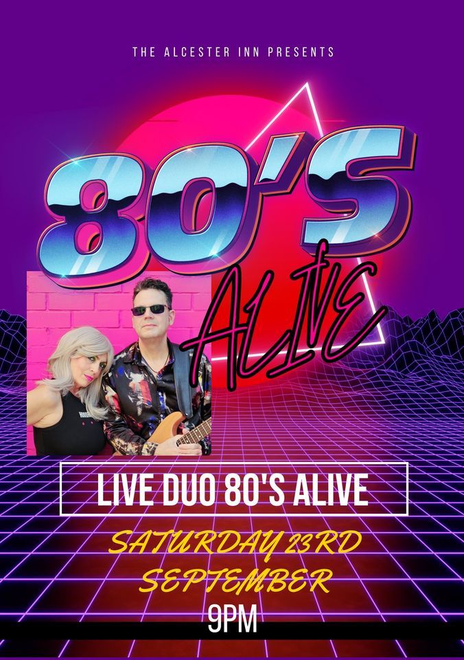 LIVE DUO 80S ALIVE, The Alcester Inn, 23 September | AllEvents