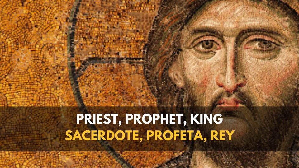 Priest, Prophet, King | Sacerdote, Profeta, Rey, Prince of Peace ...