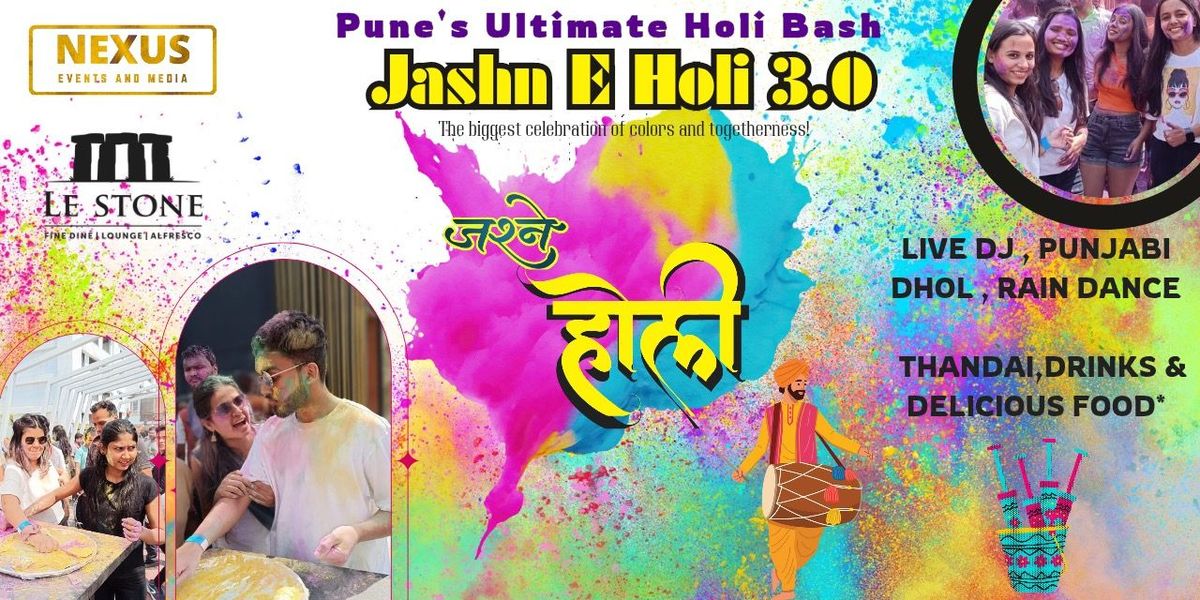 Jashn-e-Holi 3.0 - Pune Ultimate Holi Bash 2025, Le Stone: Pune, 14 ...