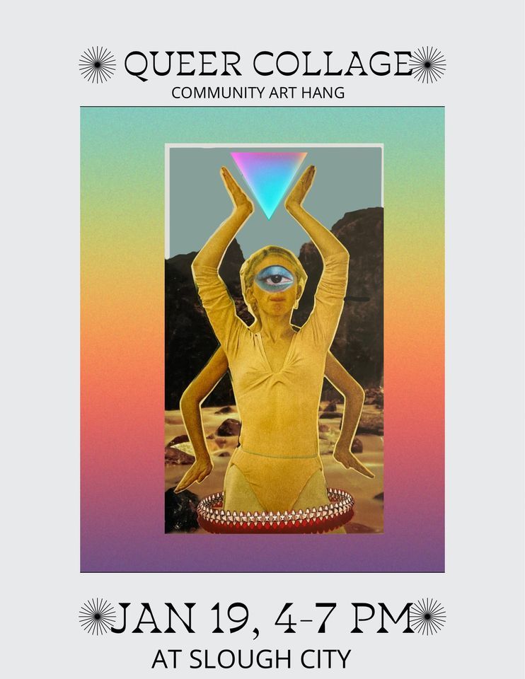 Queer Collage Community Art Hang, 409 Petaluma Blvd S., Suite C, 19 ...