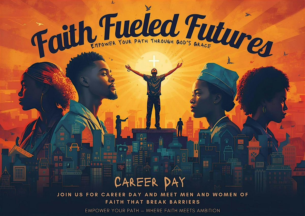 Career Day | Inspiring Faith Fueled Futures, 16776 Lahser Rd, Detroit ...