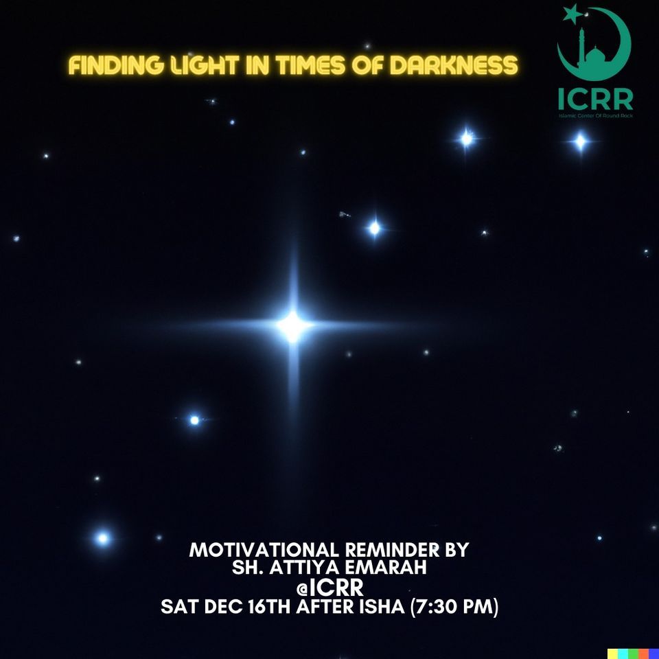 Finding Light In Times Of Darkness, Islamic Center of Round Rock, 16 ...