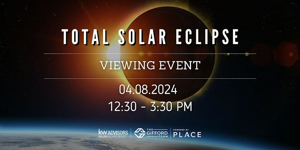 TOTAL SOLAR ECLIPSE VIEWING EVENT, 9277 Centre Pointe Drive,Suite 200 ...