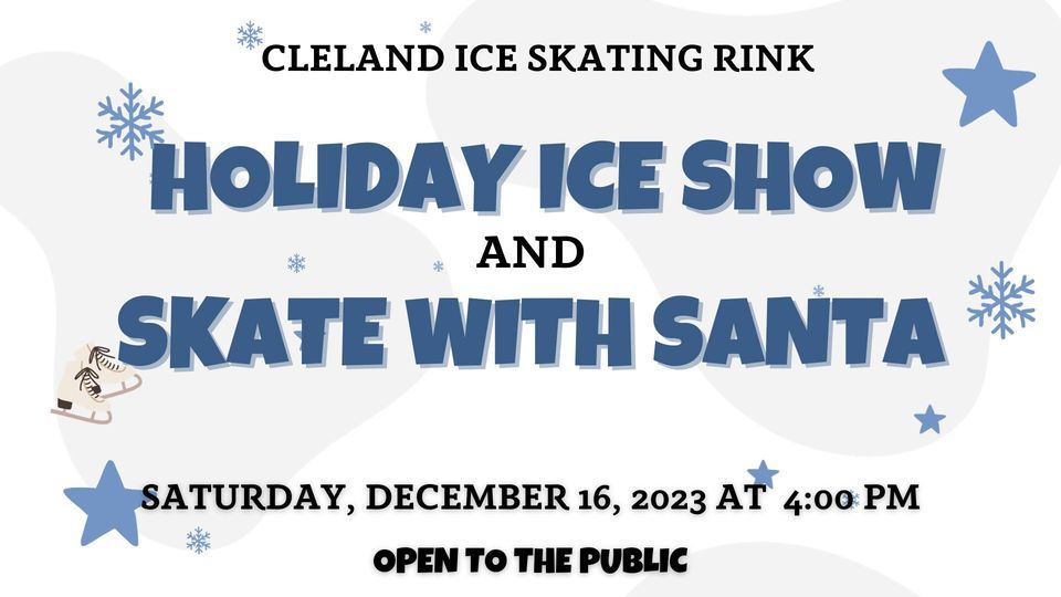 Holiday Ice Show & Skate with Santa, Cleland Ice Skating Rink, Fort ...