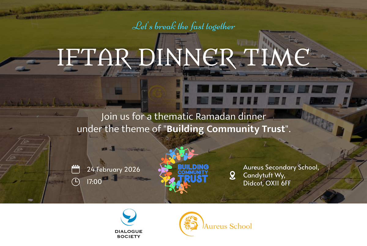 Ramadan Community Iftar Event at Didcot Aureus Secondary School, Aureus ...