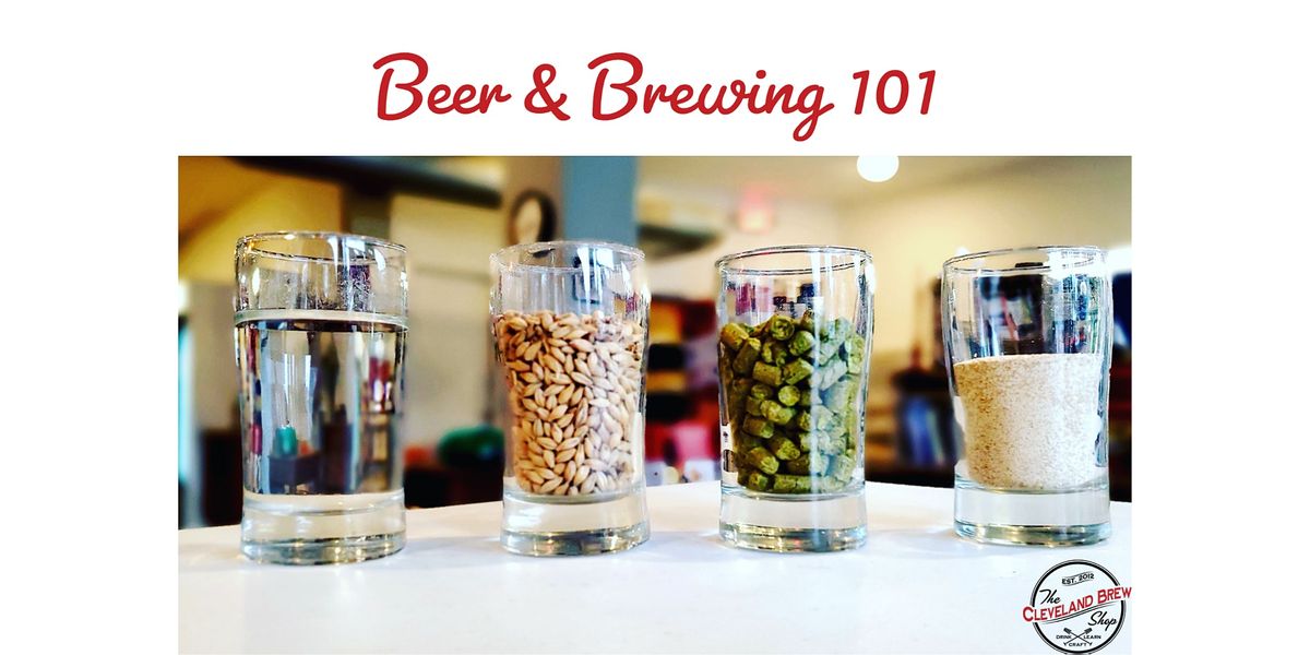 Beer & Brewing 101, The Cleveland Brew Shop, 6 November to 6 July ...