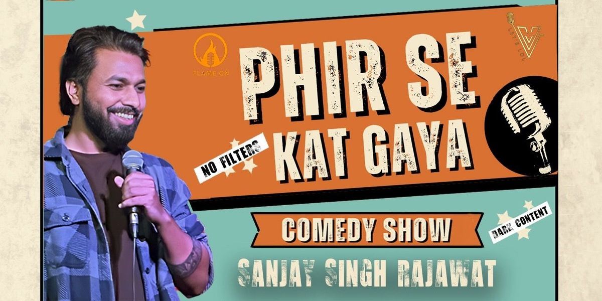 Phirse Kat Gaya ft. Sanjay Singh Rajawat, 3rd Floor, Suratwala Mark ...