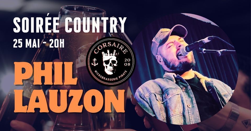 Soirée Country – Phil Lauzon, Le Corsaire, Lévis, 25 May 2023 ...