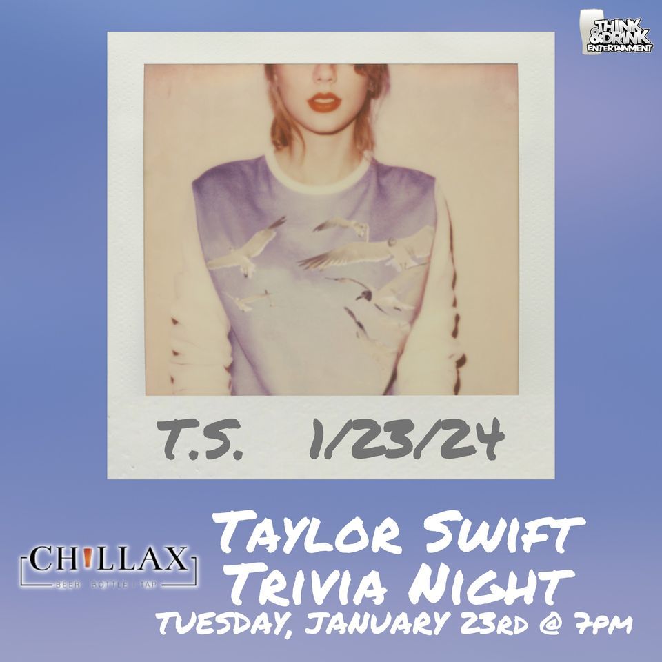 Taylor Swift Trivia Night @ Chillax (St. Peters, MO) / Tuesday, January ...