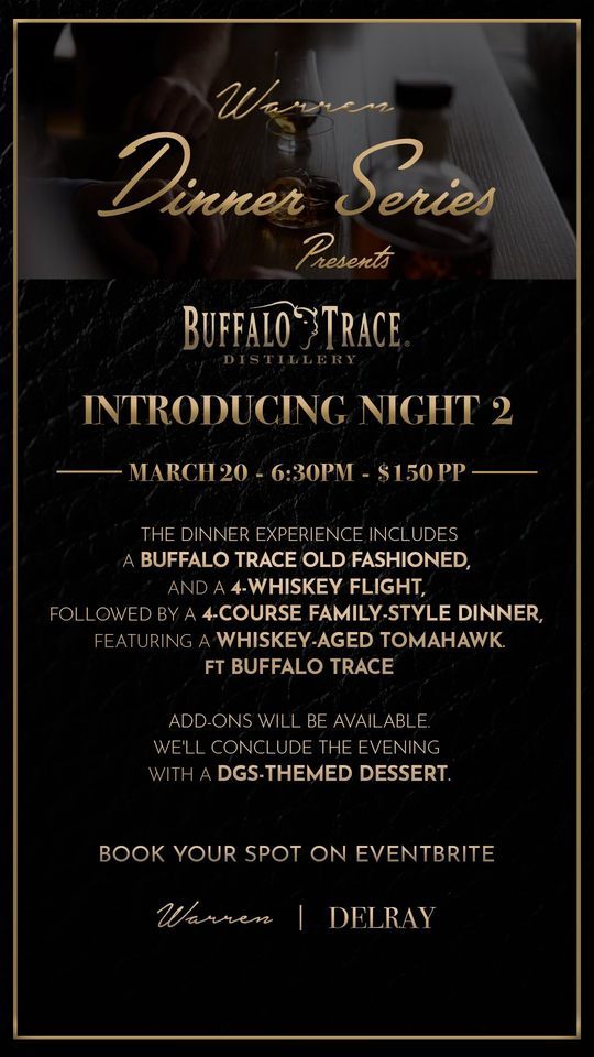 Warren Delray - The Dinner Series Featuring Buffalo Trace - NIGHT 2 ...