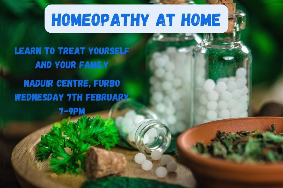 Homeopathy at Home, Naduir Centre for Healing, Furbo, Galway, February ...
