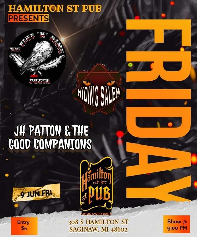 THE FIVE N DIME POETS, HIDING SALEM, AND JH PATTON BAND & THE GOOD ...