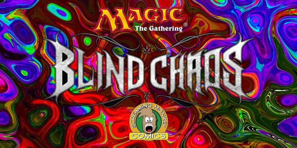 MAGIC: BLIND CHAOS Draft Event, Screaming monkey comics, Munster, 22 ...