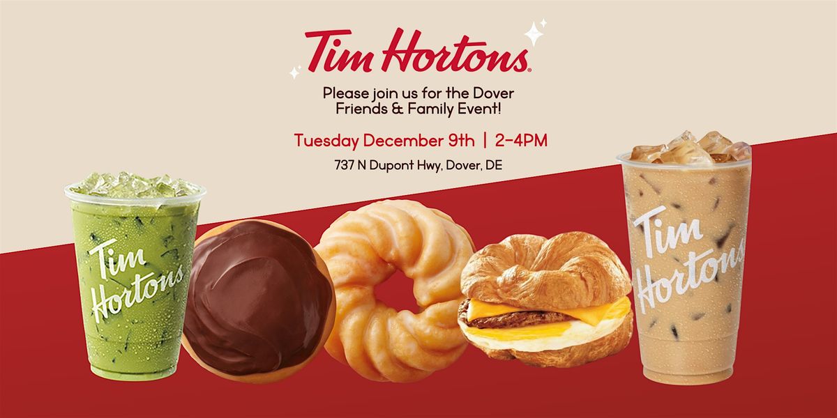 Tim Hortons Friends & Family Event Dover, DE, 737 N Dupont Hwy, Dover ...
