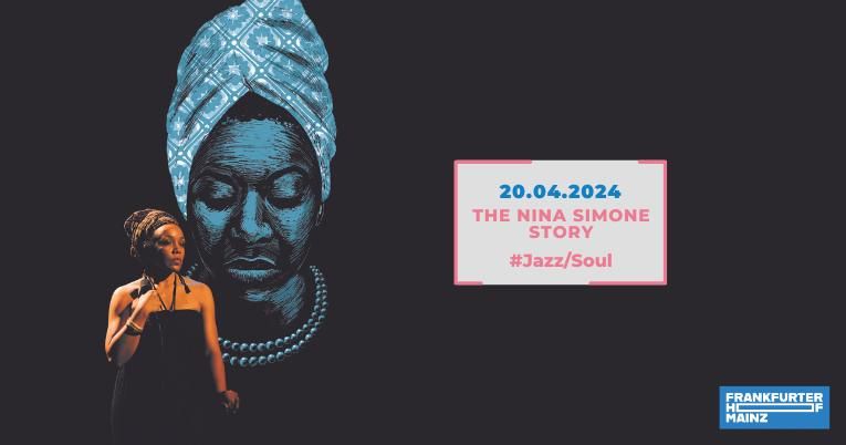 THE NINA SIMONE STORY, Frankfurter Hof Mainz, April 20 2024 | AllEvents.in