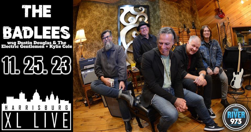 The River 97.3 Presents The Badlees wsg Dustin Douglas & The Electric ...