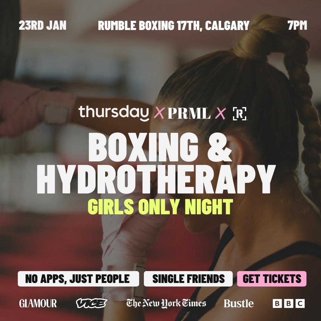 Friday | Rumble 17th Boxing & Spa Night (GIRLS NIGHT💖) | Calgary ...