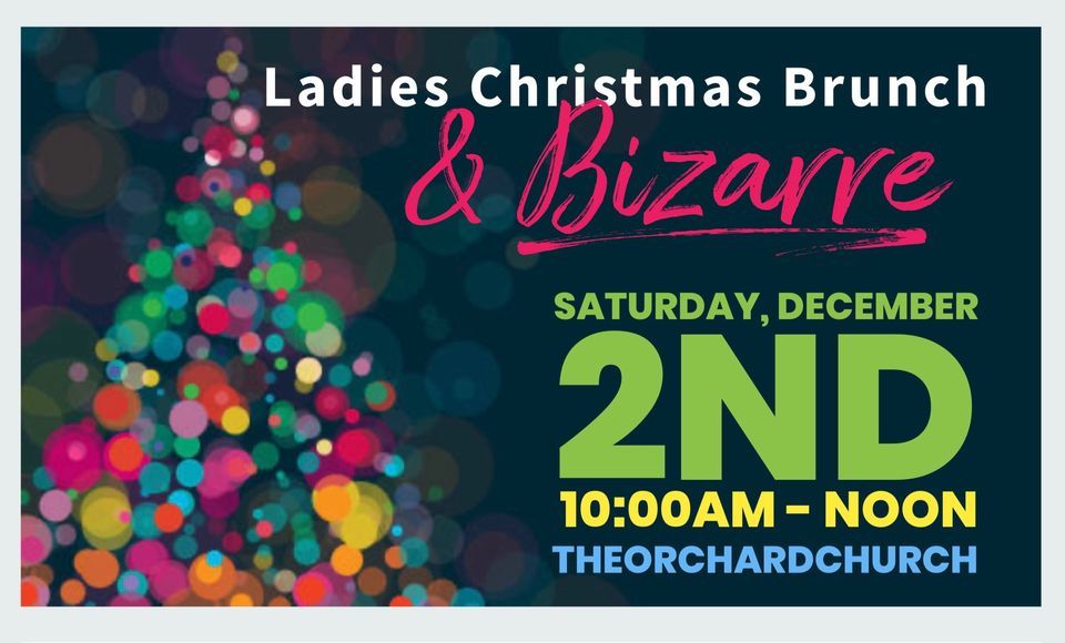 Ladies Christmas Brunch & Bizarre, The Orchard Church Midland, 2 ...