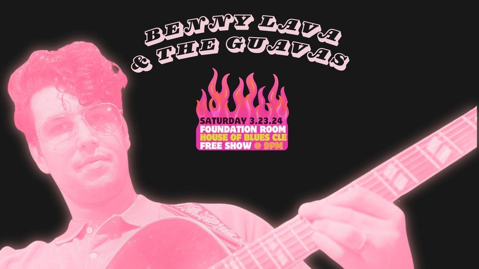 Benny Lava & The Guavas Live @ Foundation Room CLE, Foundation Room ...