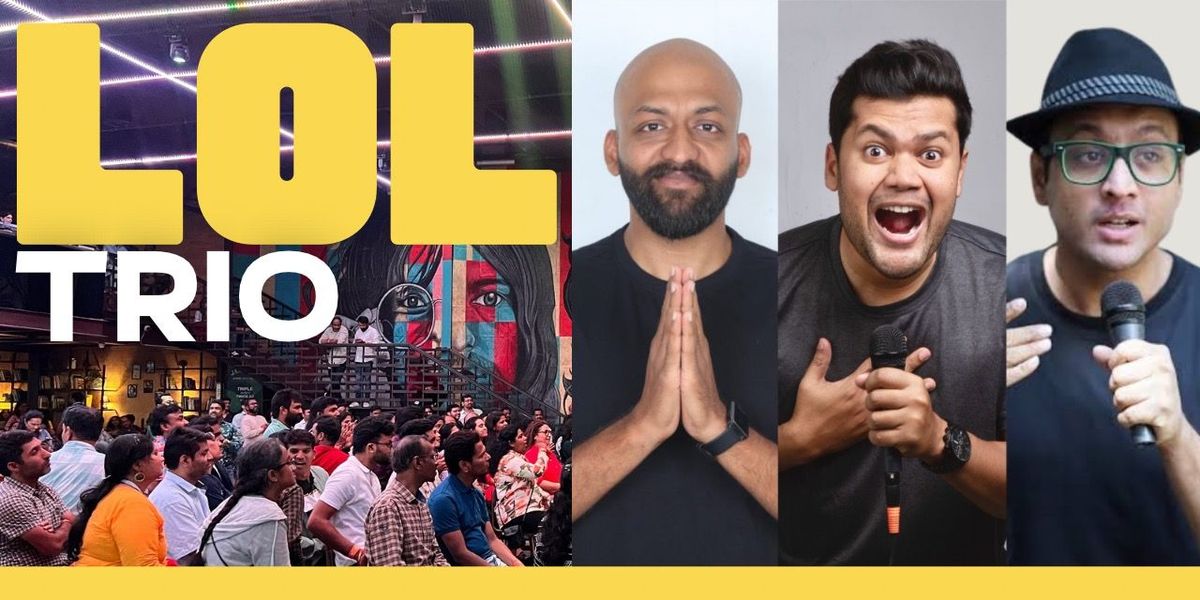 LOL Trio Comedy, Aaromale - Cafe and Creative Community: Hyderabad, 23 ...
