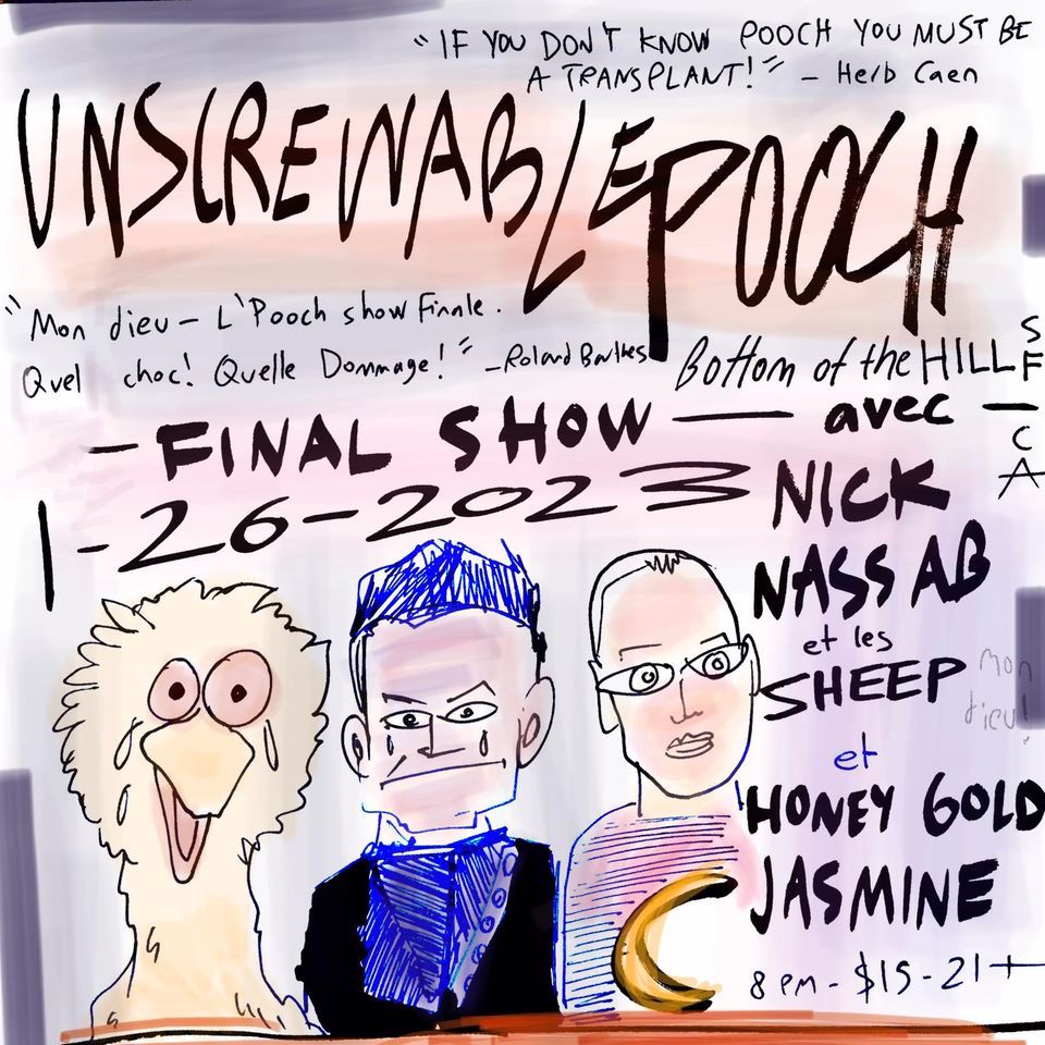 Unscrewable Pooch (Last Show!) ~ Honey Gold Jasmine ~ Nick Nassab & the ...