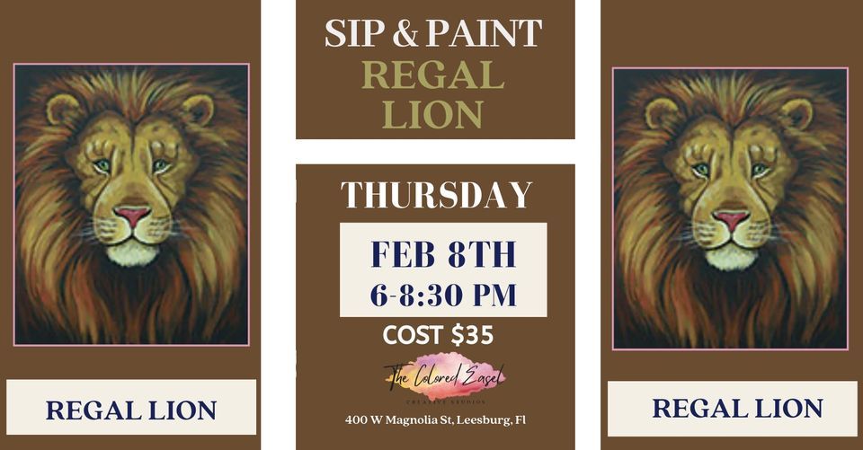 Sip & Paint Class- Regal Lion, The Colored Easel, February 8 to February 9 | AllEvents.in