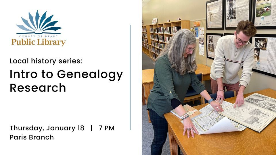 Intro to Genealogy Research, County of Brant Public Library, Paris, 18 ...