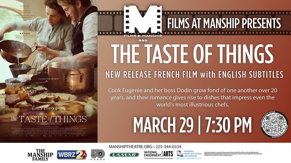 THE TASTE OF THINGS (Film) , Manship Theatre at Shaw Center for the ...