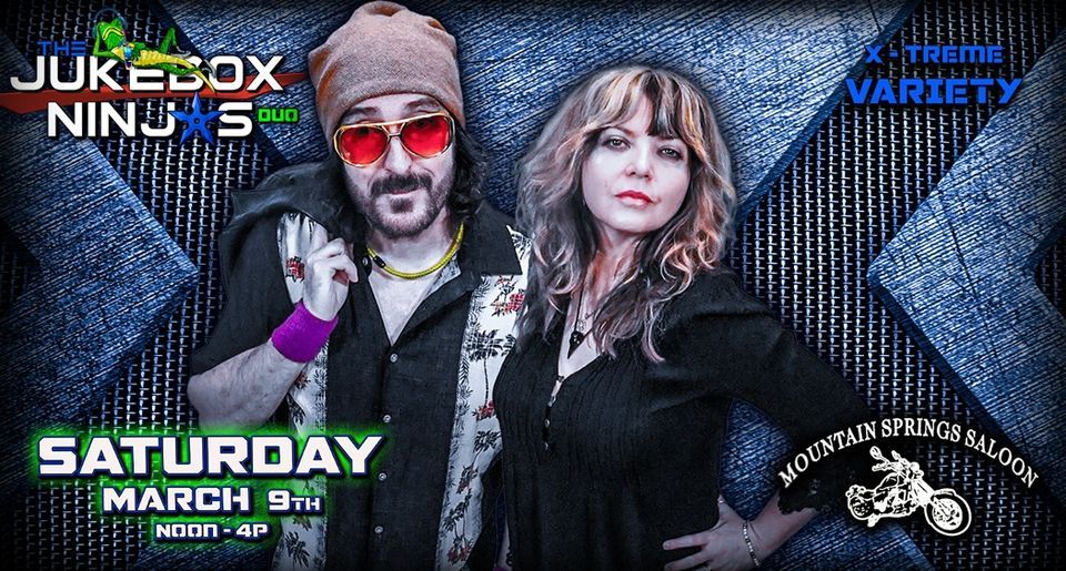 The Jukebox Ninjas @ Mountain Springs Saloon Saturday 3/9, Mountain ...