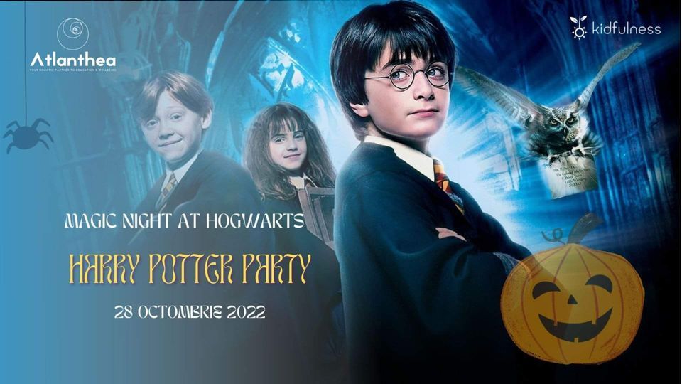 Magic night at Hogwarts. Harry Potter Party, Atlanthea, Bucharest, 28 ...