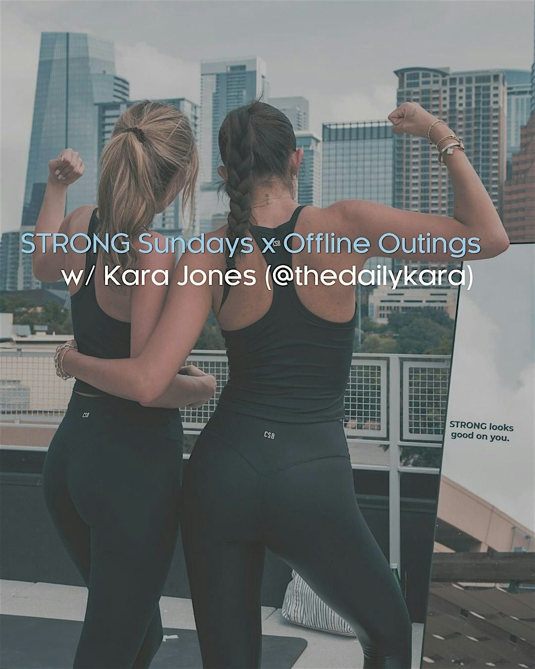 STRONG Sunday x Offline Outings - Hosted by Kara Jones (@thedailykara ...