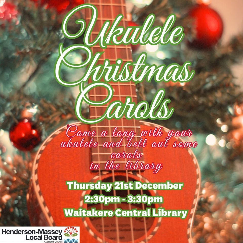 Ukulele christmas carols @Waitakere Central Library, Waitākere Central ...