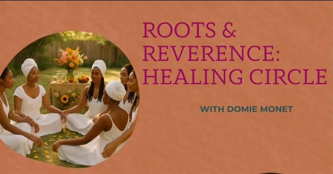 Roots & Reverence: Healing Circle, Soulflow Pinole, 25 January 2026 ...