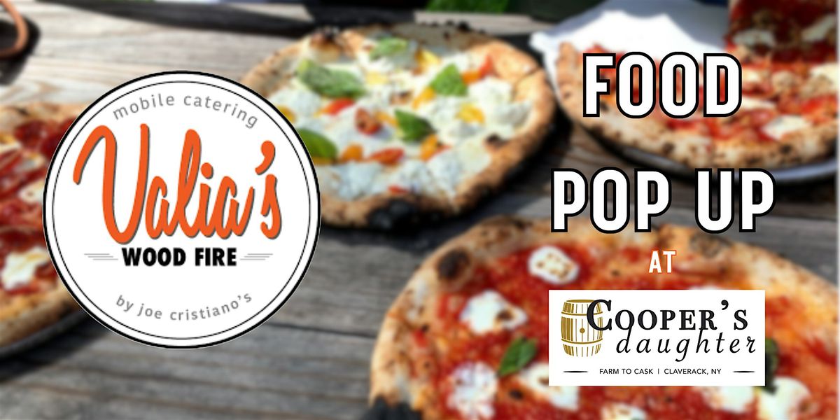Valias Wood Fire Pizza Food Pop-Up!, Cooper's Daughter Spirits at Olde ...