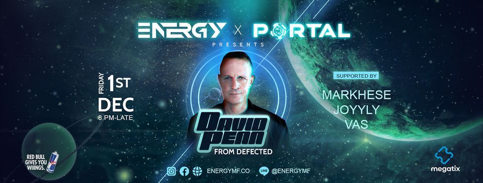ENERGY x PORTAL Present : David Penn From Defected, Portal Bkk, Klong ...