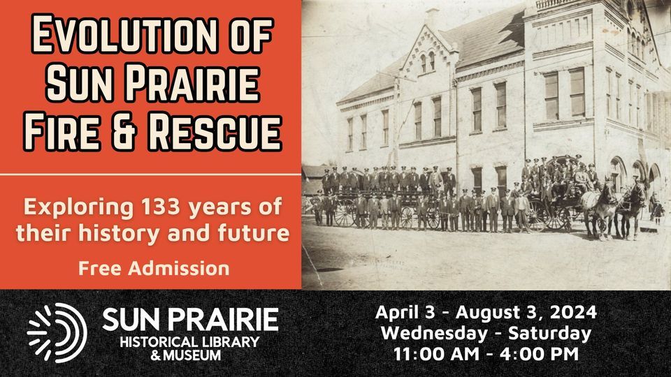 Exhibition Opening Day - Evolution of Sun Prairie Fire & Rescue , 115 E ...