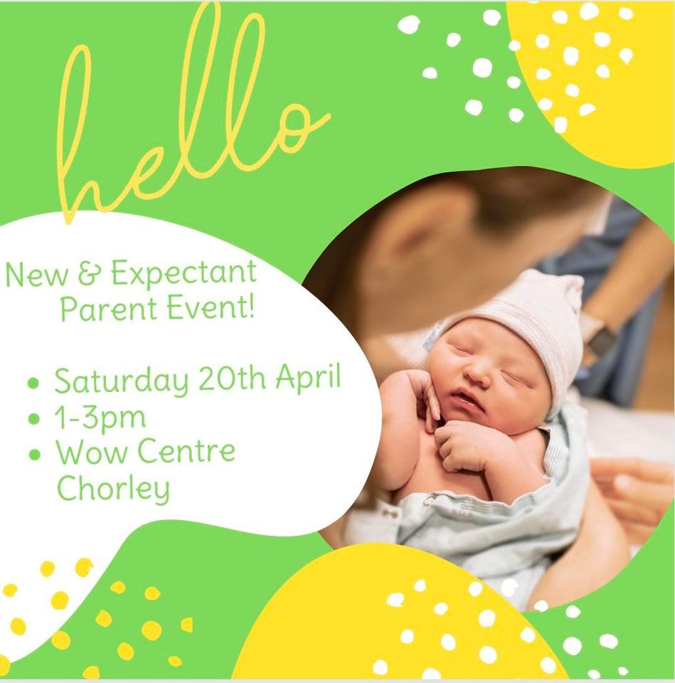 Free New & Expectant Parent Event, WOW Centre Chorley, Chorley West ...
