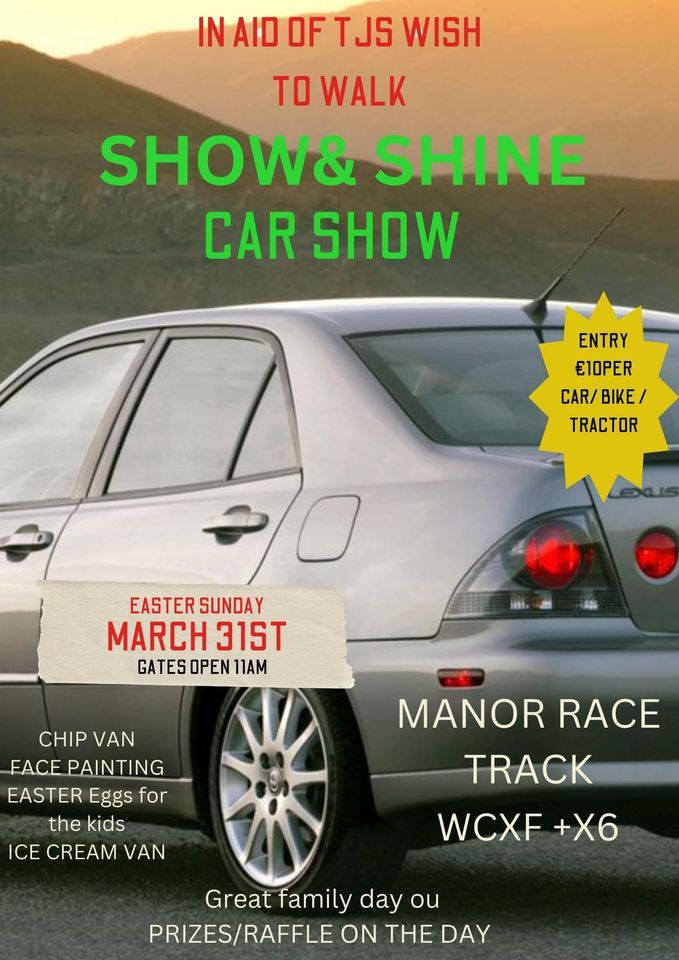 Car show&shine in aid of Tjwish2walk, Manor Raceway, Derry, 31 March ...