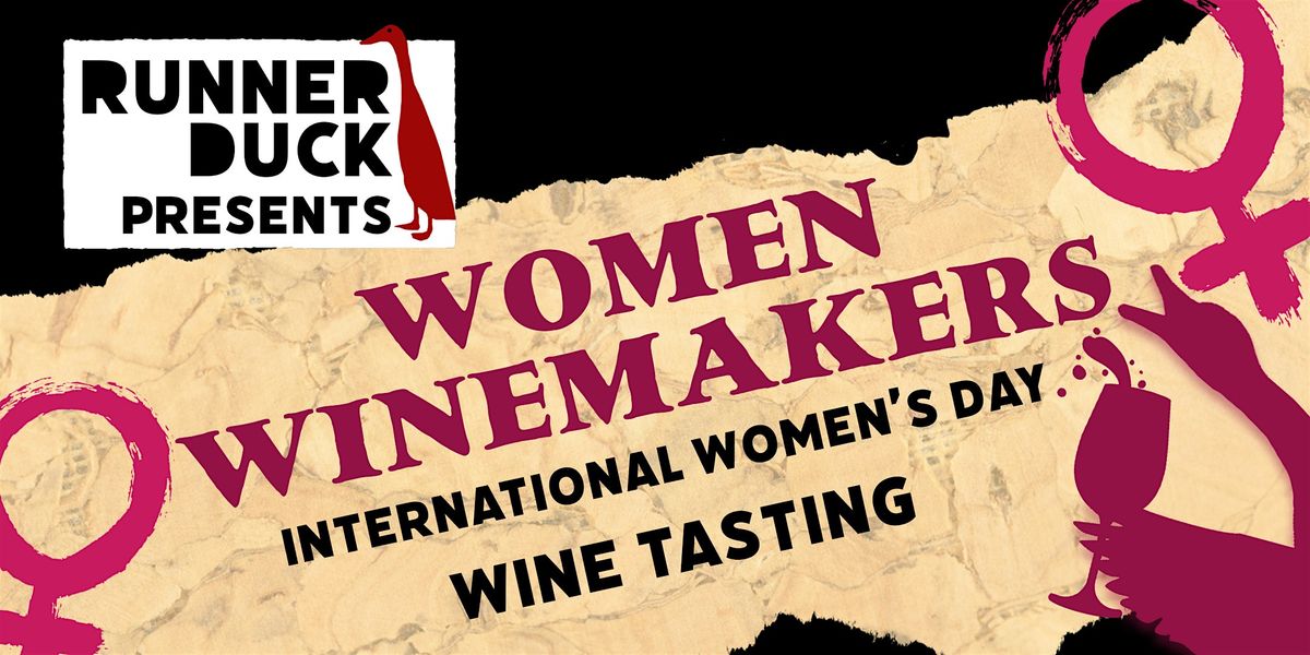 Women Winemakers - International Womens Day Wine Tasting, Runner Duck ...