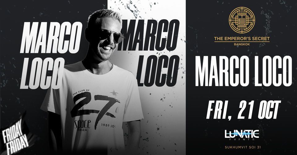 Imperial Friday with Marco Loco, The Emperor's Secret, Bangkok, October ...