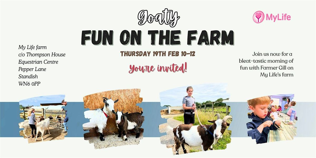 Goaty Fun On The Farm, My Life Legacy, Standish, 19 February 2026 ...