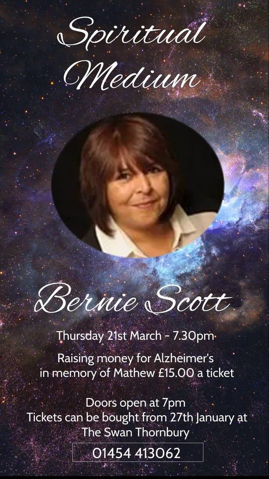 Bernie Scott - Spiritual medium, The Swan Thornbury, 21 March 2024 ...