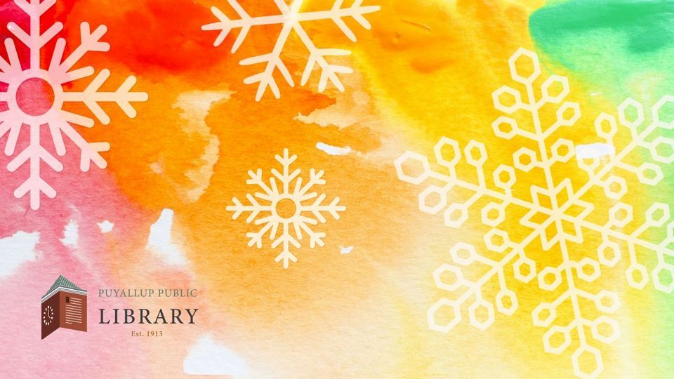 Colorful Snowflakes with Fred Oldfields, Puyallup Public Library ...