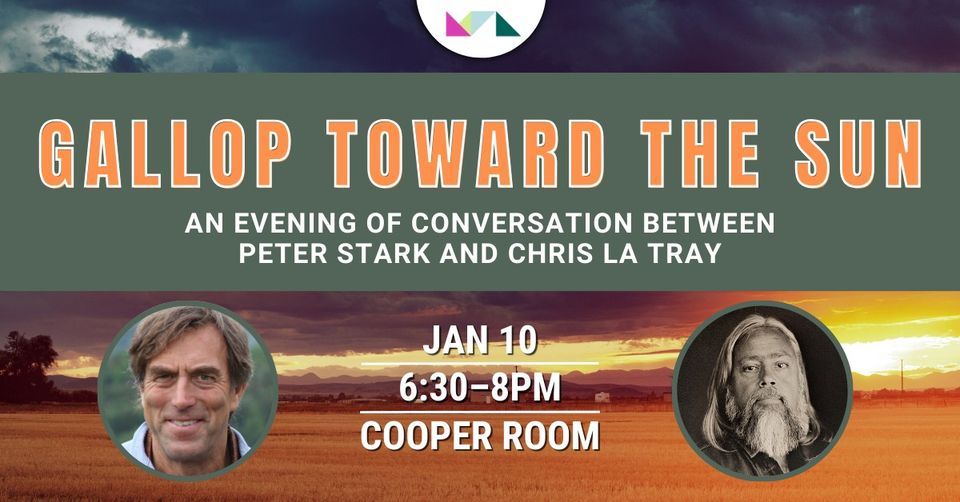 Gallop Toward the Sun: An Evening of Conversation between Peter Stark ...