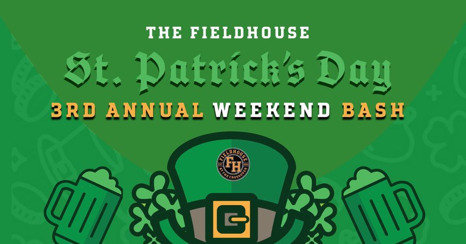 Saint Patricks Day • 3rd Annual Bash at The Fieldhouse, 1717 Scottsdale Drive #160, Cedar Park ...