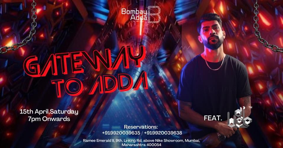 GATEWAY TO ADDA, Bombay Adda, Mumbai, 15 April 2023 | AllEvents.in