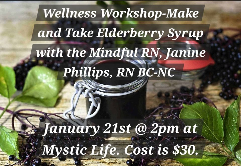 Wellness Workshop-Make and Take Elderberry Syrup with the Mindfulness ...