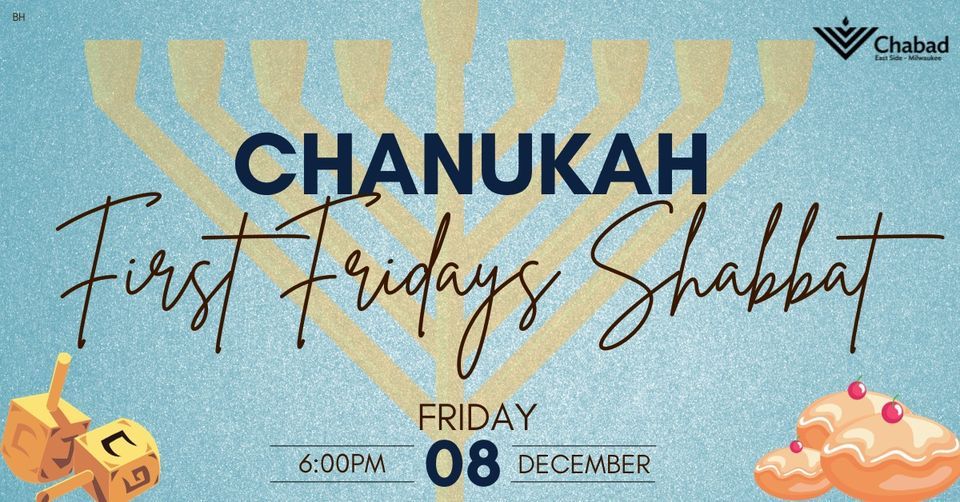 Chanukah First Fridays Shabbat!, 3030 E Kenwood Blvd, Milwaukee, WI ...